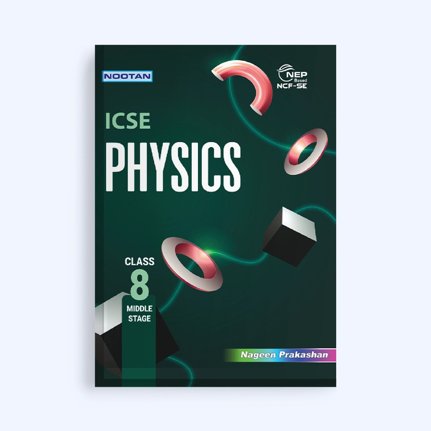 Buy Nootan ICSE Board Physics Textbook for Class 8th | Nageen Prakashan